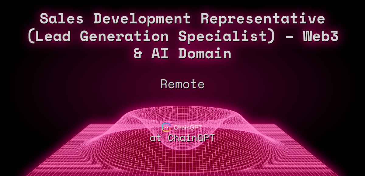Sales Development Representative (Lead Generation Specialist) – Web3 ...