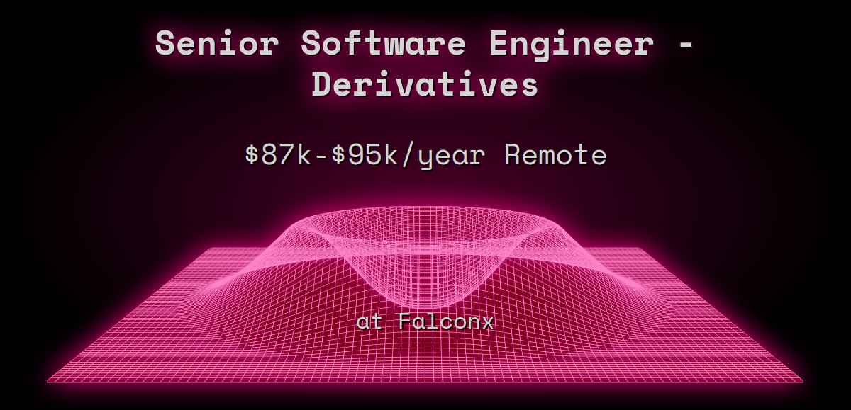 Web3 Senior Software Engineer - Derivatives $87k - $95k Remote at Falconx