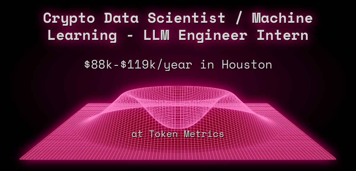 Web3 Crypto Data Scientist / Machine Learning - LLM Engineer Intern ...