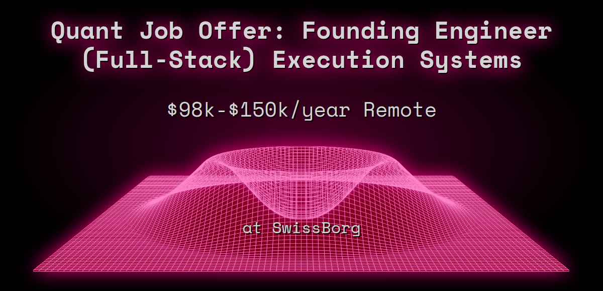 Web3 Quant Job Offer: Founding Engineer (Full-Stack) Execution Systems $98k - $150k Remote at ...