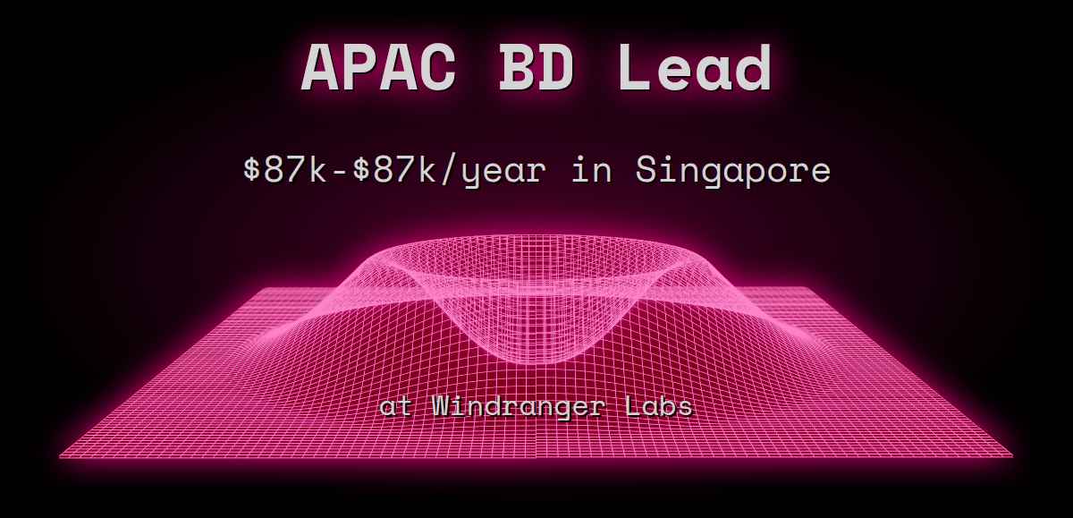 Web3 APAC BD Lead $87k - $87k in Singapore at Windranger Labs