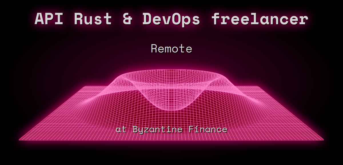 Web3 API Rust & DevOps freelancer Remote at Byzantine Finance