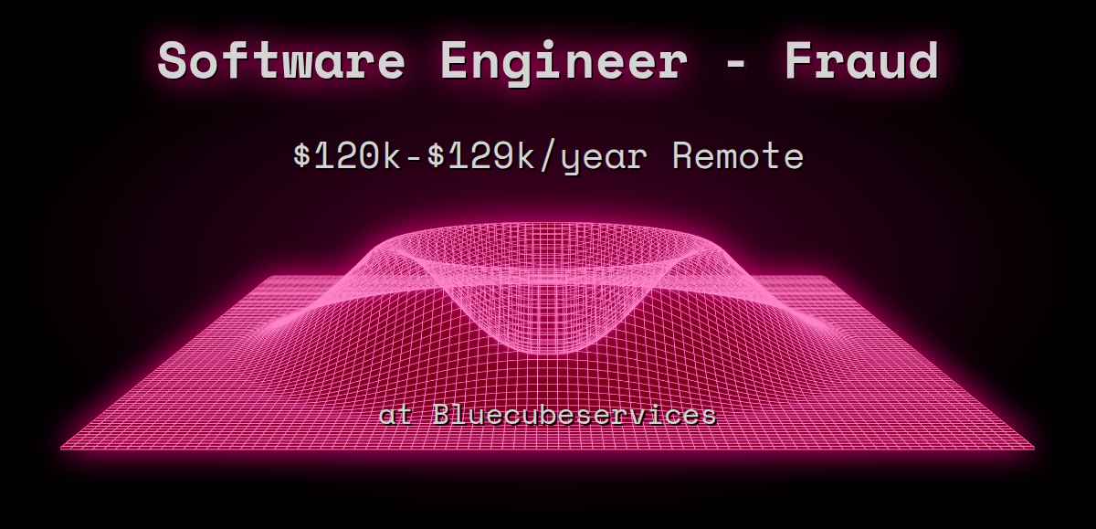 Web3 Software Engineer - Fraud $120k - $129k Remote at Bluecubeservices