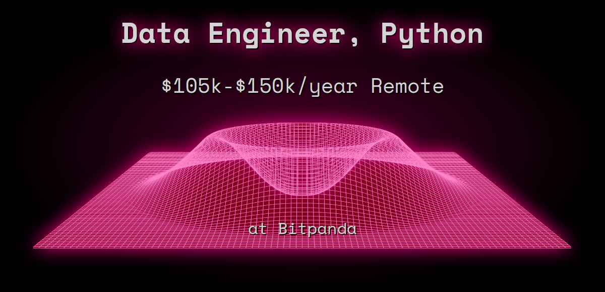 Web3 Data Engineer, Python $105k - $150k Remote at Bitpanda