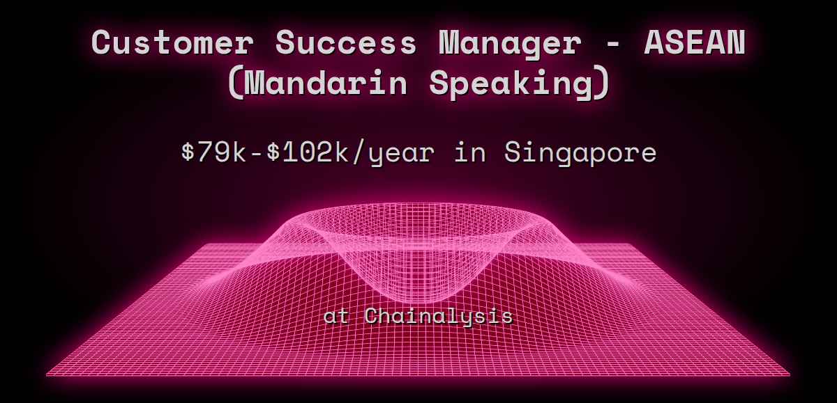 Web3 Customer Success Manager - ASEAN (Mandarin Speaking) $79k - $102k ...