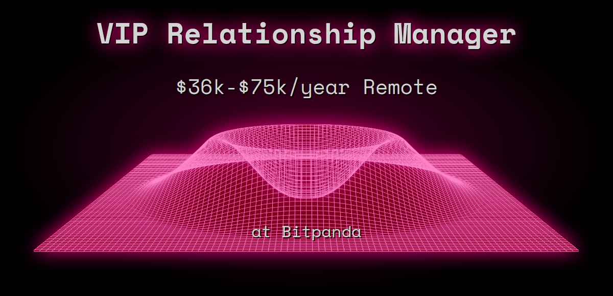 Web3 VIP Relationship Manager $36k - $75k Remote at Bitpanda