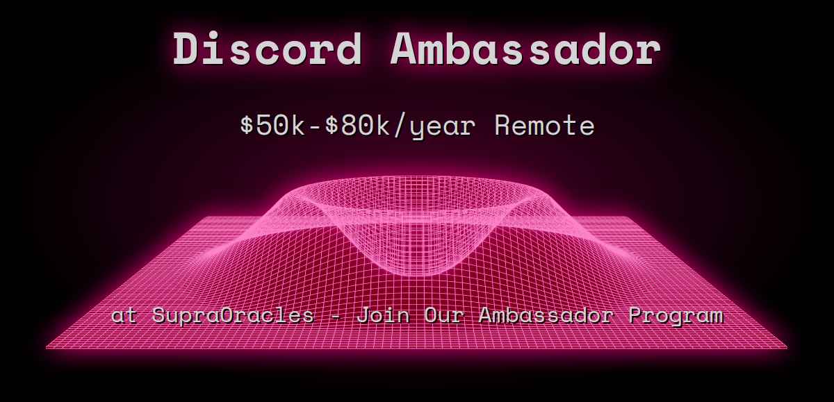 Web3 Discord Ambassador $50k - $80k Remote at SupraOracles - Join Our ...