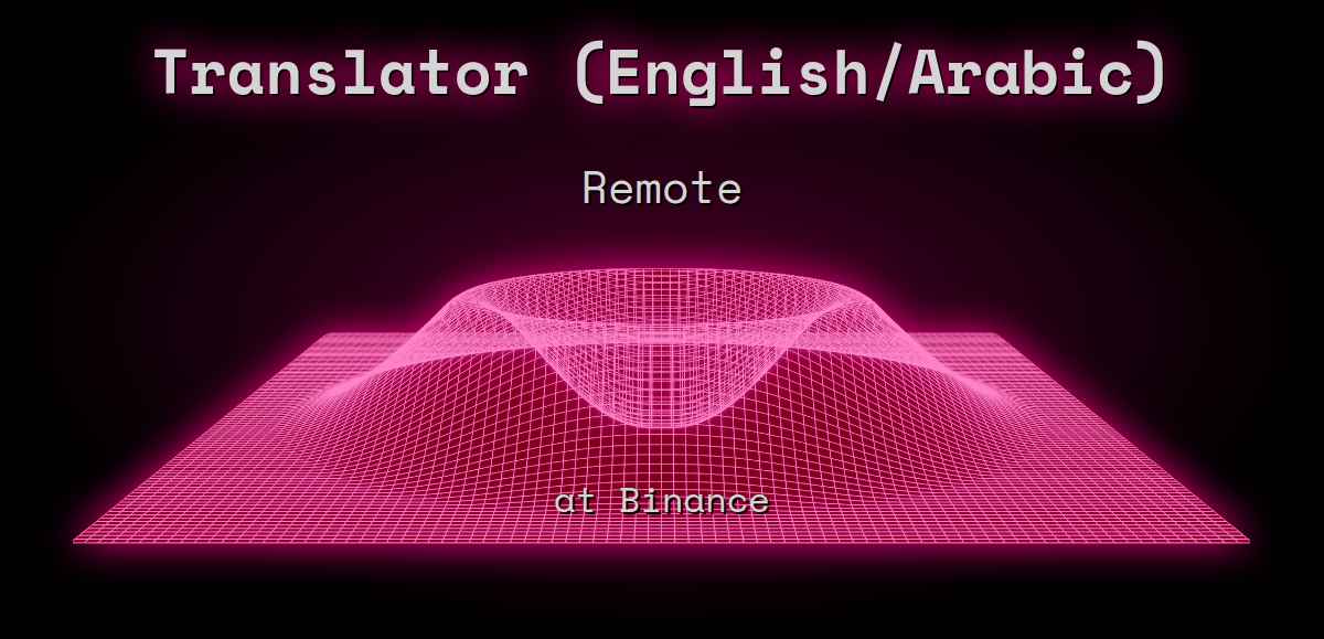 Web3 Translator (English/Arabic) Remote at Binance
