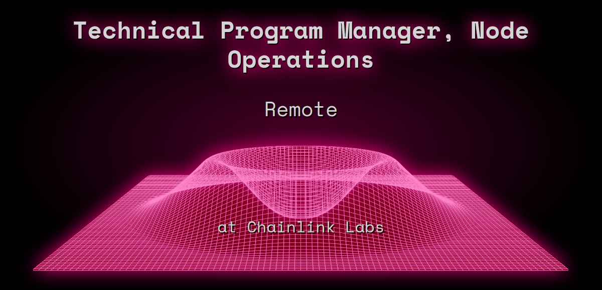 Web3 Technical Program Manager, Node Operations Remote at Chainlink Labs