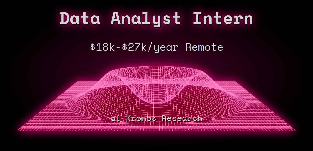 Web3 Data Analyst Intern $18k - $27k Remote at Kronos Research