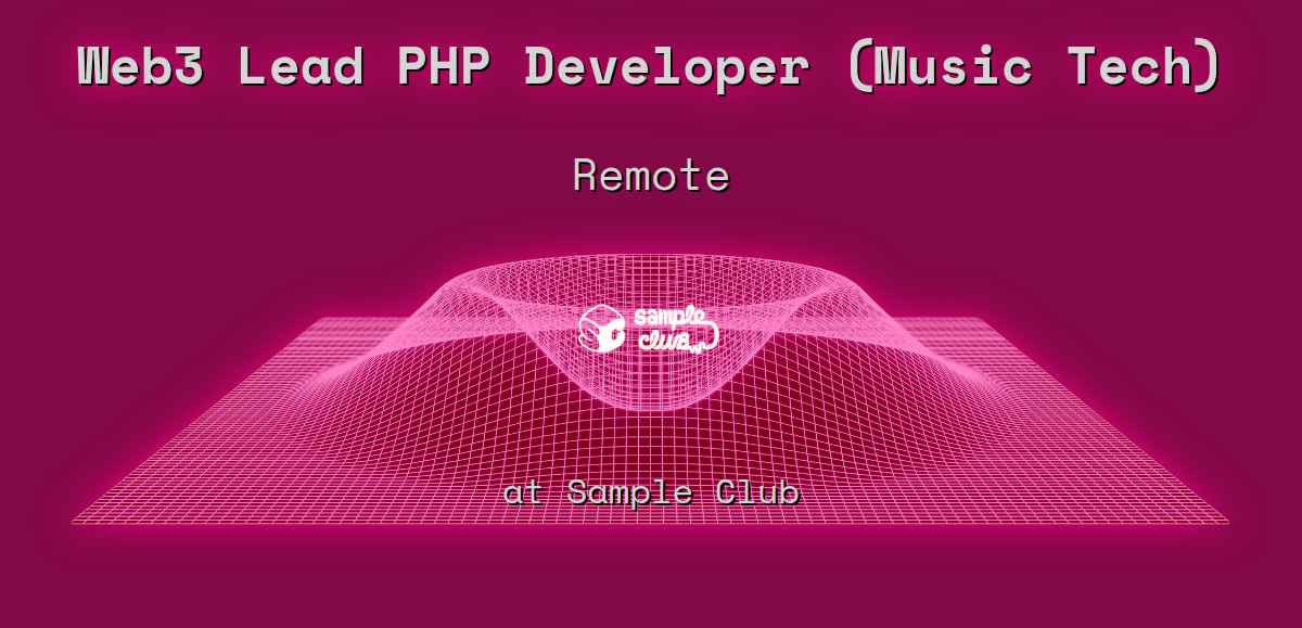 Web3 Lead Php Developer Music Tech Remote At Sample Club