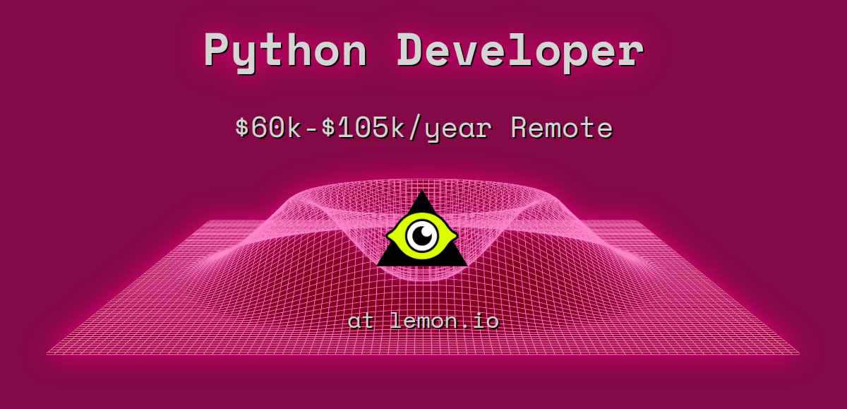 Web3 Python Developer $60k - $105k Remote at lemon.io
