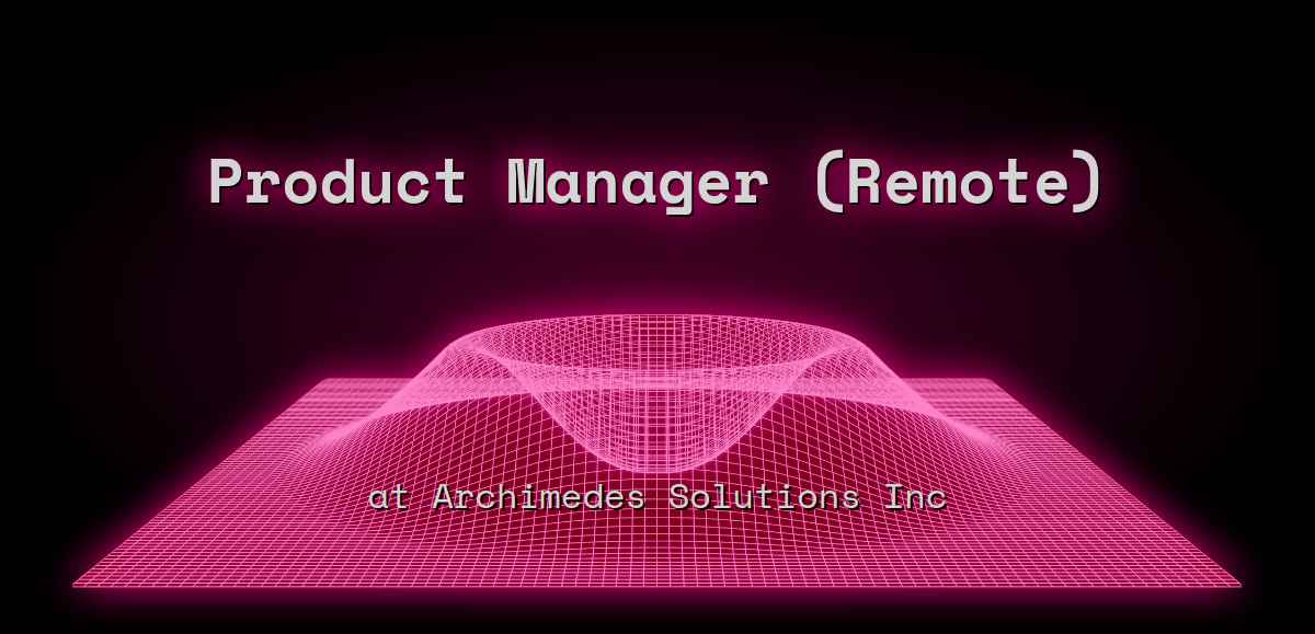 Web3 Product Manager (Remote) at Archimedes Solutions Inc