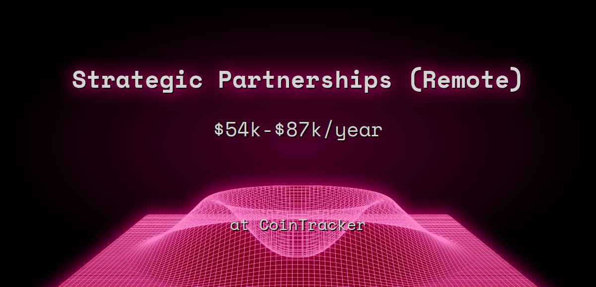 Web3 Strategic Partnerships (Remote) $54k - $87k at CoinTracker
