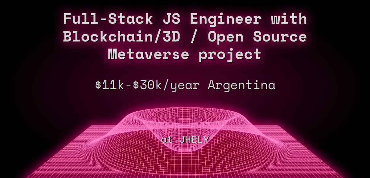 Web3 Full-Stack JS Engineer with Blockchain/3D / Open Source Metaverse project $11k - $30k ...