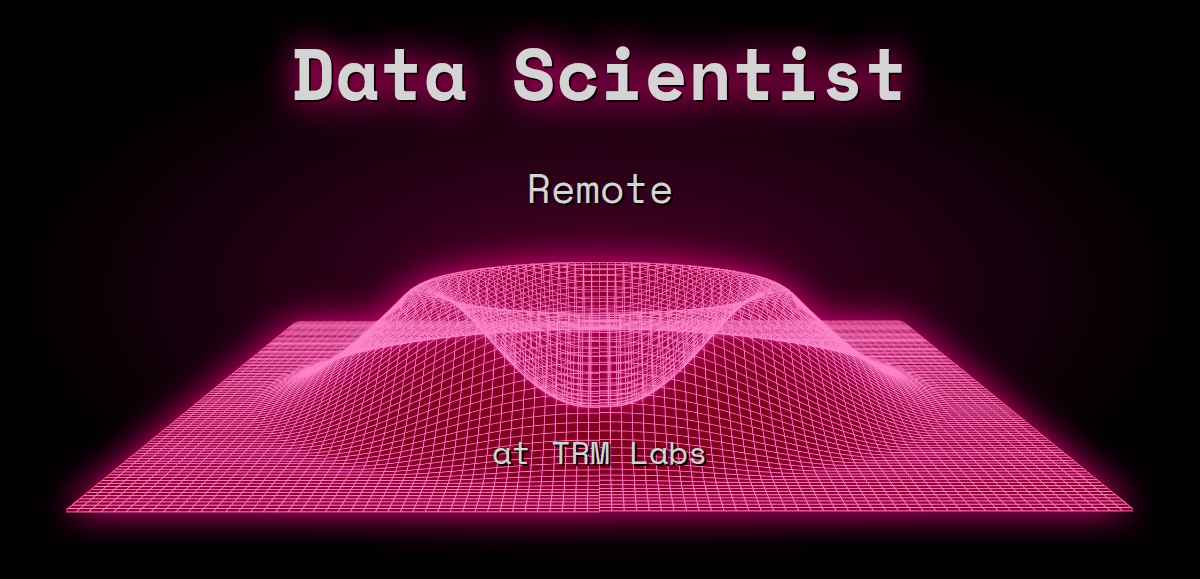 Web3 Data Scientist Remote at TRM Labs