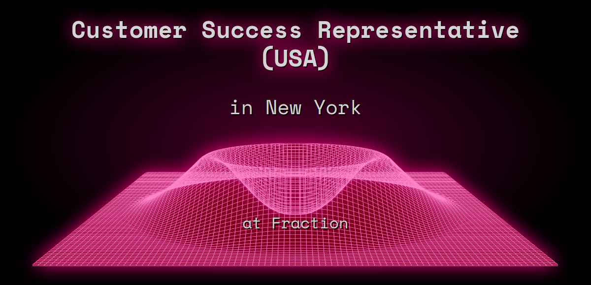 Web3 Customer Success Representative (USA) in New York at Fraction