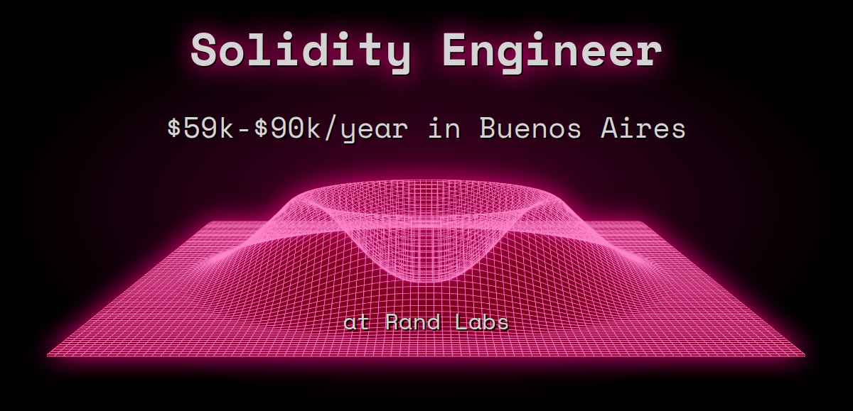 Web3 Solidity Engineer $59k - $90k in Buenos Aires at Rand Labs
