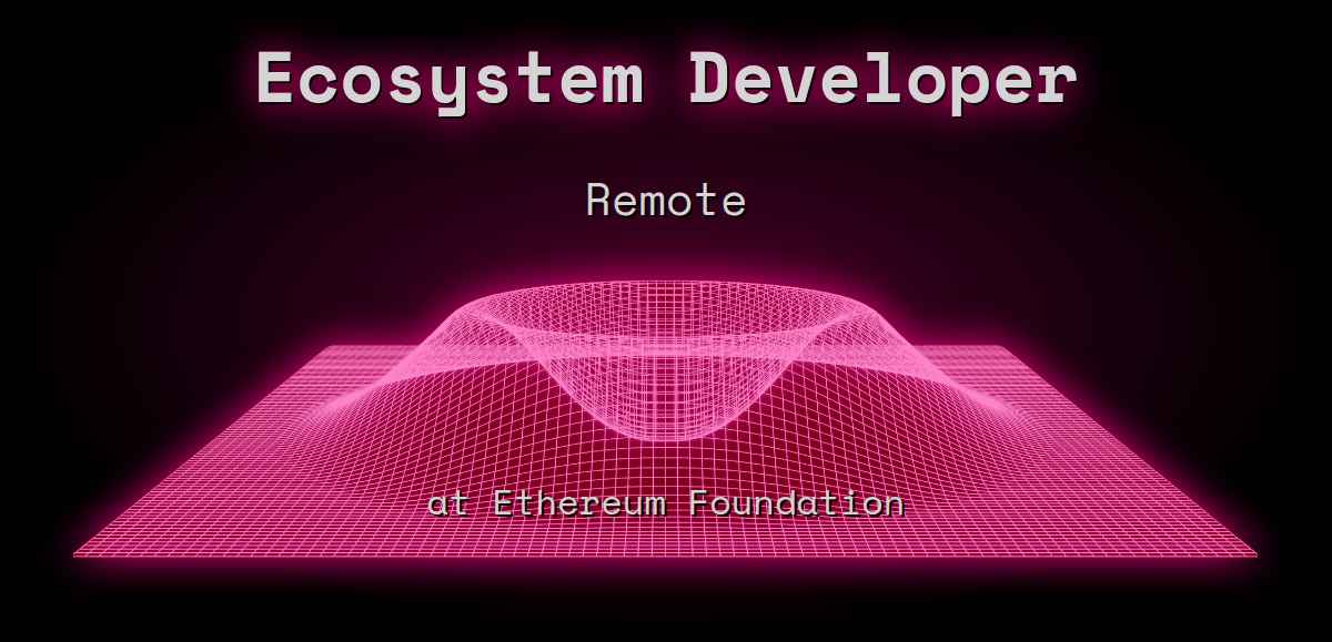 Web3 Ecosystem Developer Remote at Ethereum Foundation