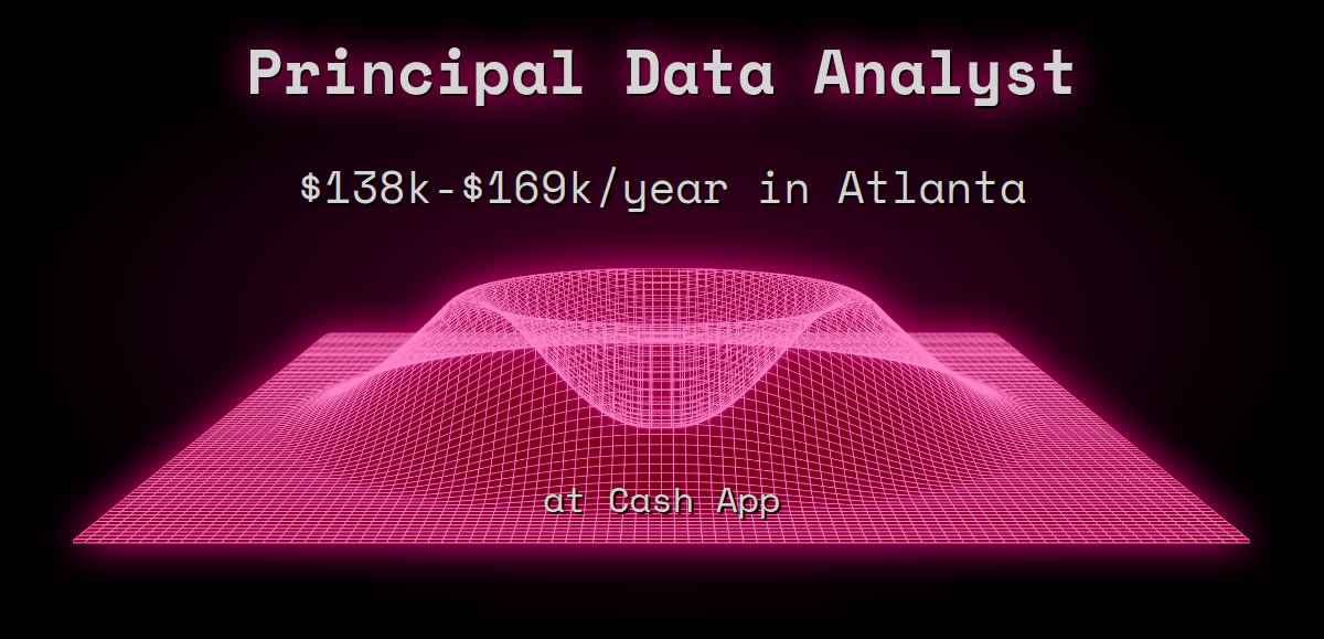 Web3 Principal Data Analyst $138k - $169k in Atlanta at Cash App