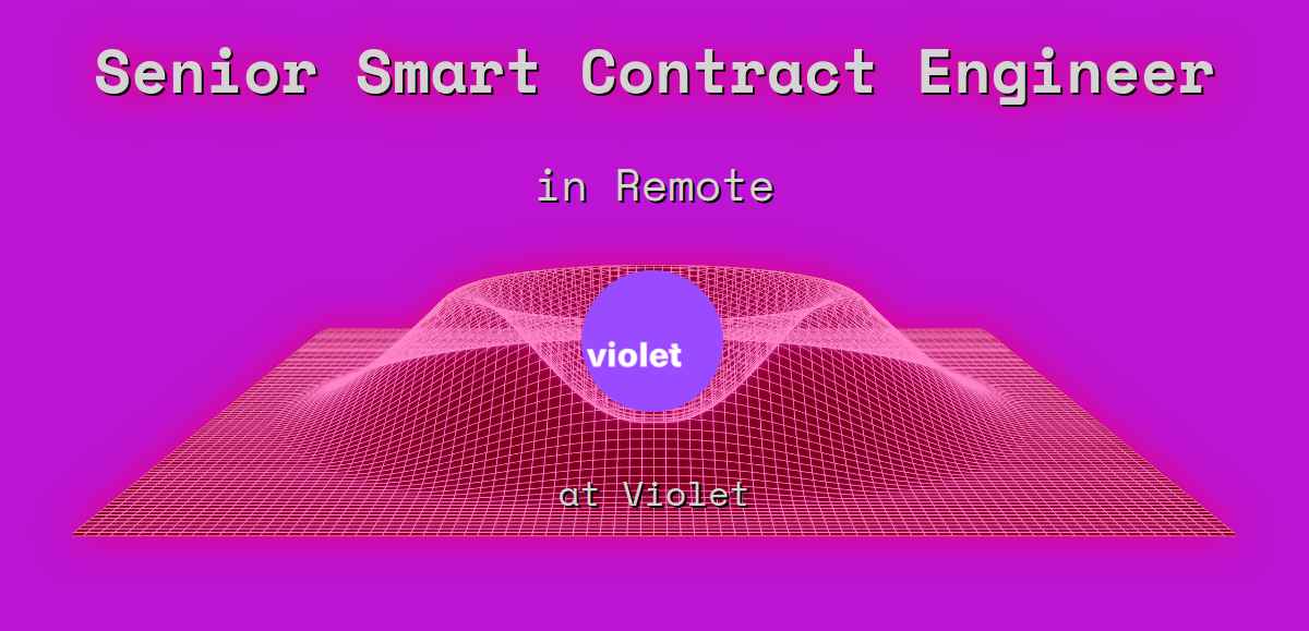Web3 Senior Smart Contract Engineer in Remote at Violet