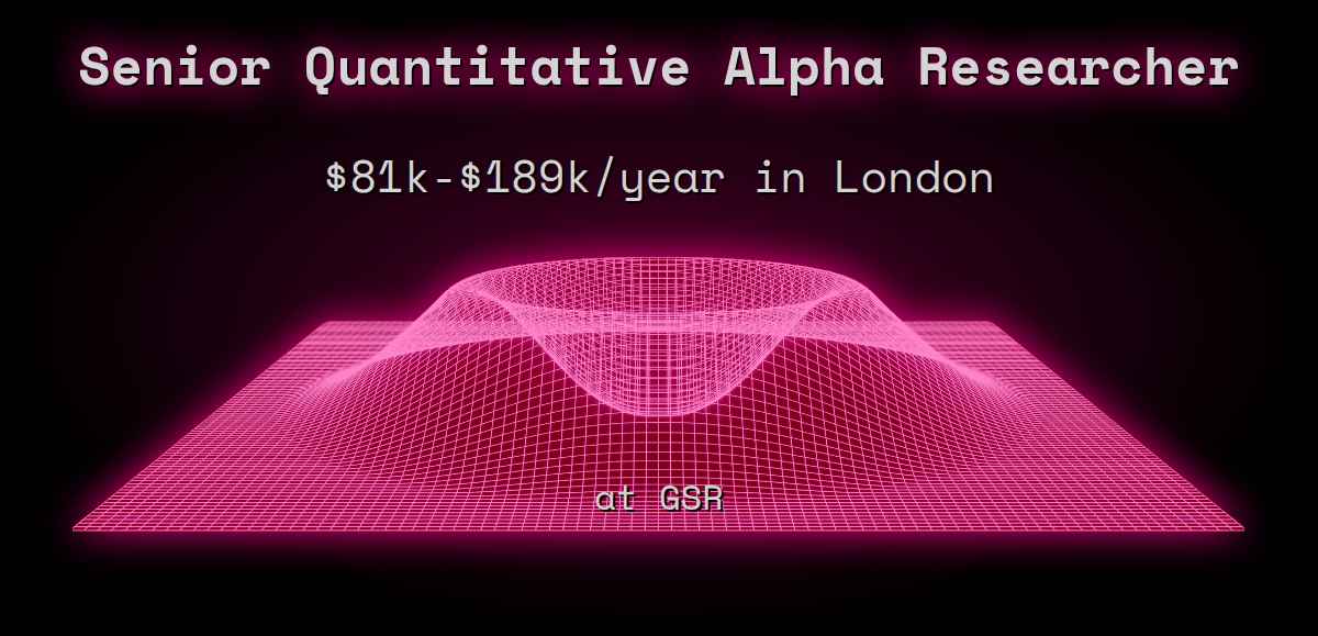 Web3 Senior Quantitative Alpha Researcher 81k 189k In London At Gsr 9080