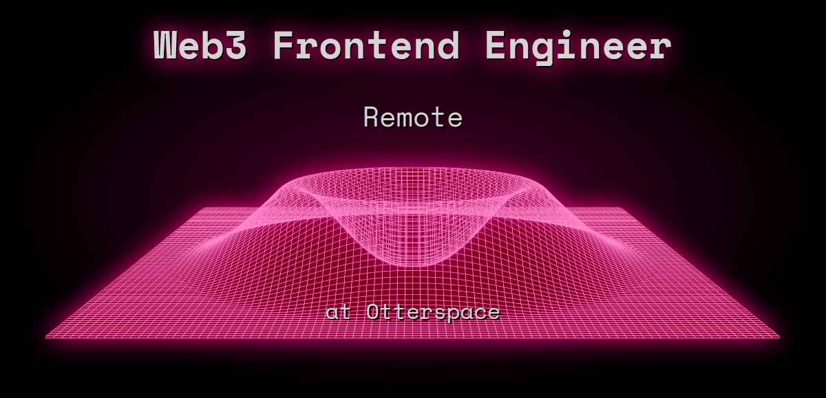 Web3 Frontend Engineer Remote at Otterspace