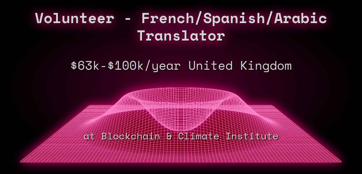Web3 Volunteer - French/Spanish/Arabic Translator $63k - $100k United Kingdom at Blockchain ...