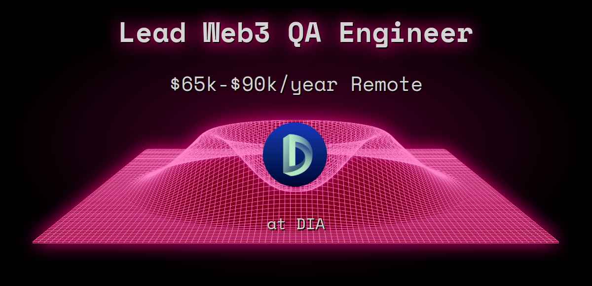 Lead Web3 QA Engineer $65k - $90k Remote at DIA