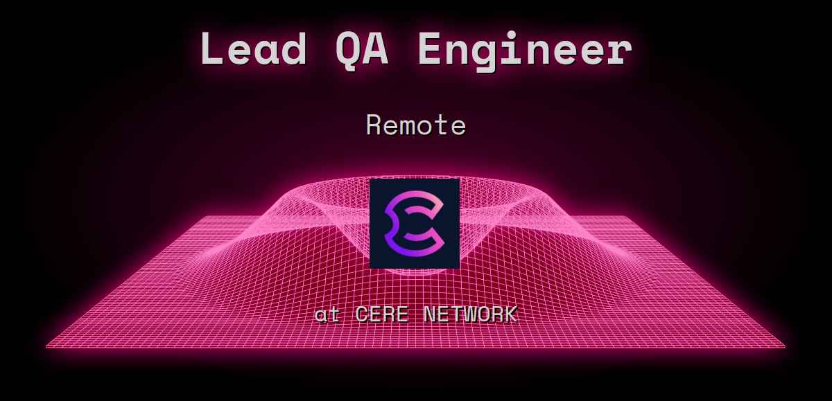 Web3 Lead QA Engineer Remote at CERE NETWORK