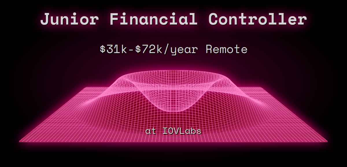 Web3 Junior Financial Controller $31k - $72k Remote at IOVLabs