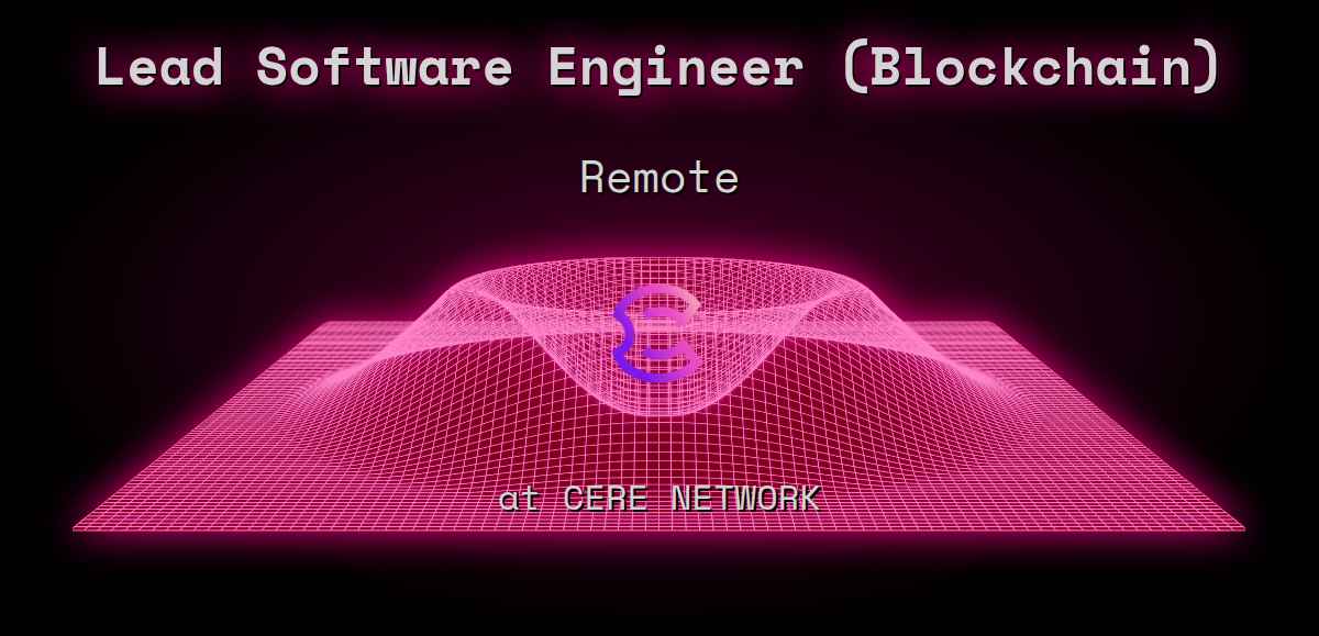 Web3 Lead Software Engineer (Blockchain) Remote at CERE NETWORK