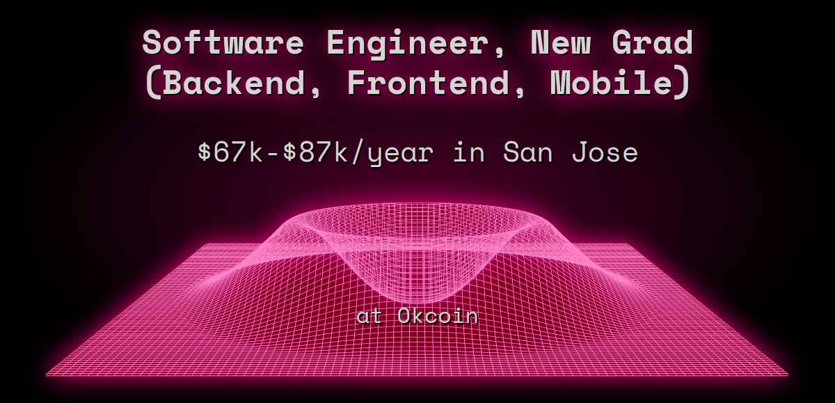 Web3 Software Engineer, New Grad (Backend, Frontend, Mobile) $67k ...