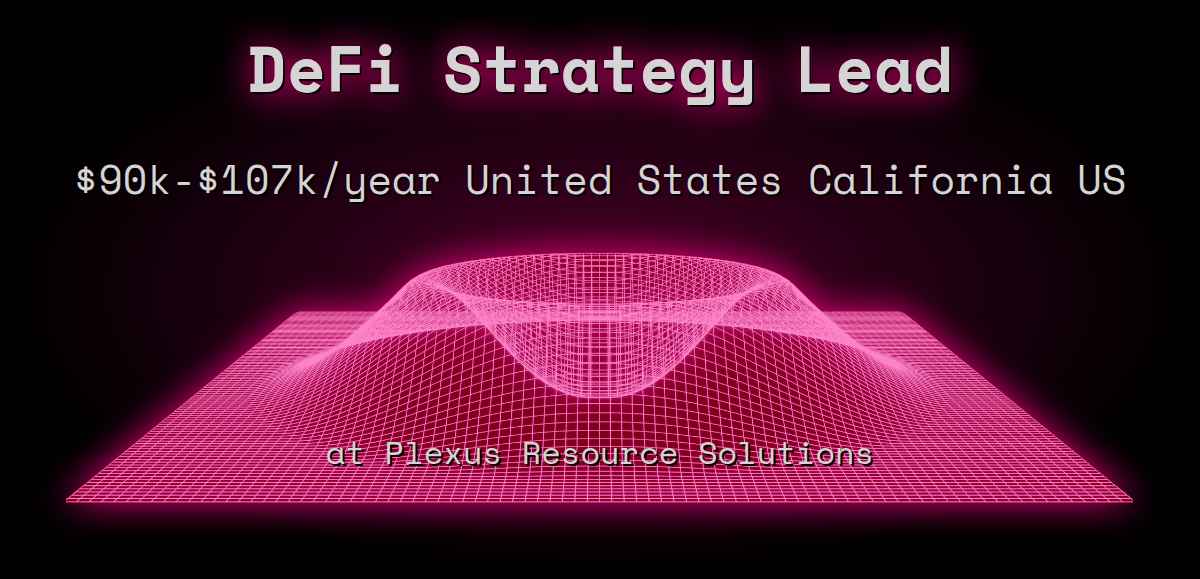 Web3 DeFi Strategy Lead $90k - $107k United States California US at ...