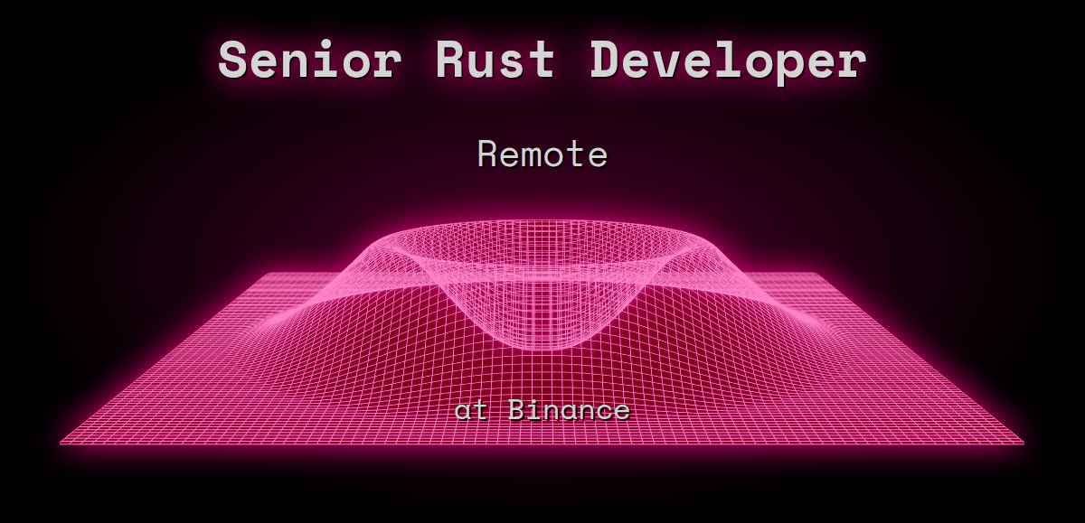 Web3 Senior Rust Developer Remote at Binance
