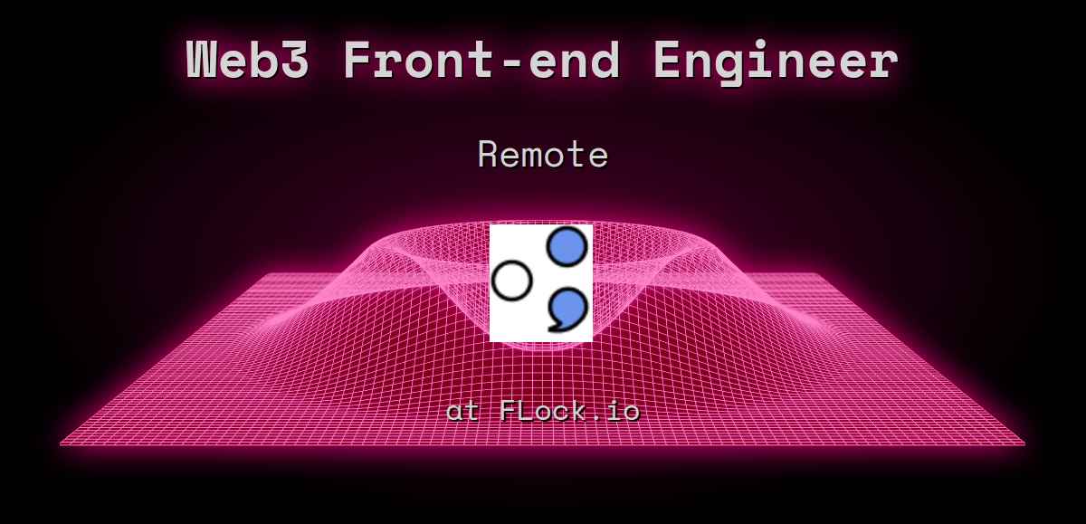 Web3 Front-end Engineer Remote at FLock.io