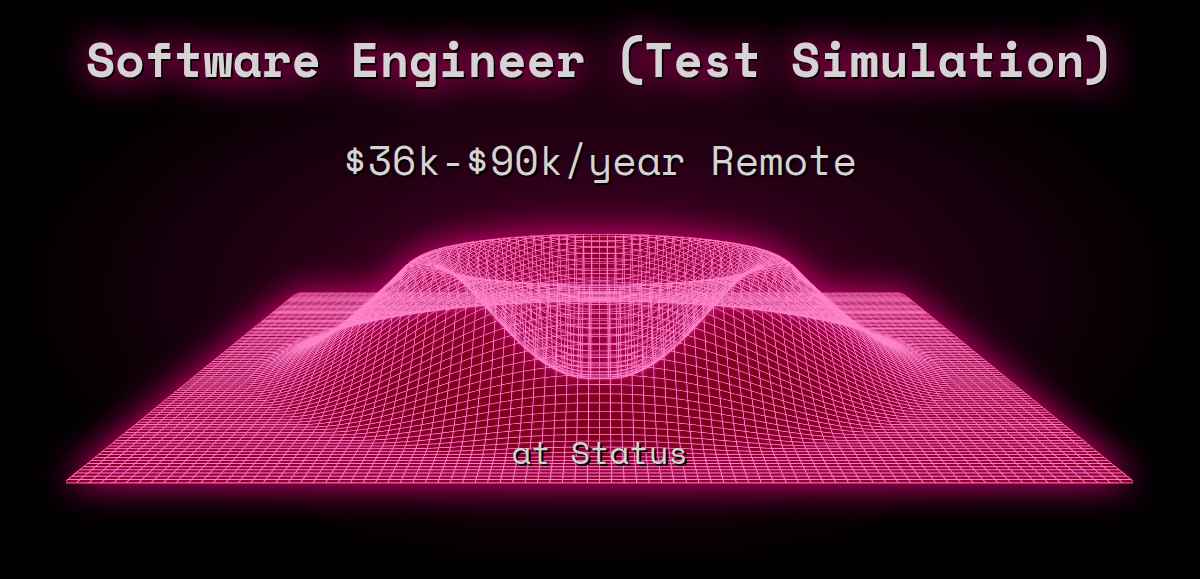 Web3 Software Engineer (Test Simulation) $36k - $90k Remote at Status
