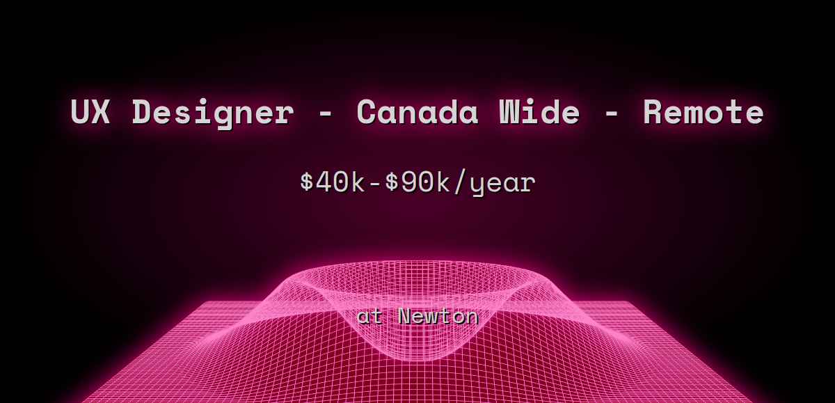 Web3 UX Designer - Canada Wide - Remote $40k - $90k at Newton