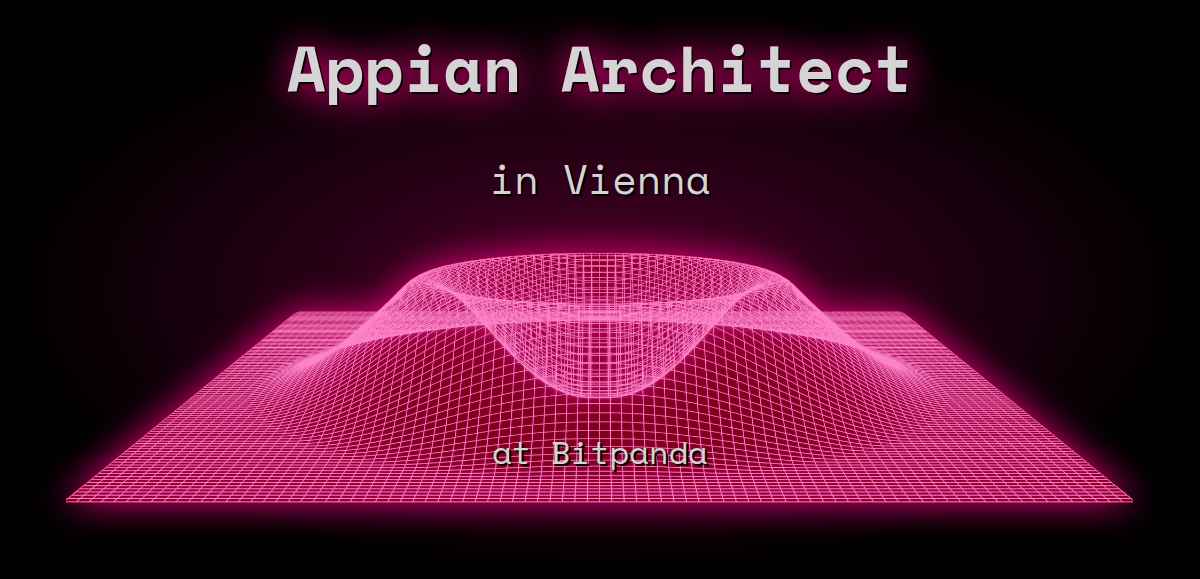 Web3 Appian Architect in Vienna at Bitpanda