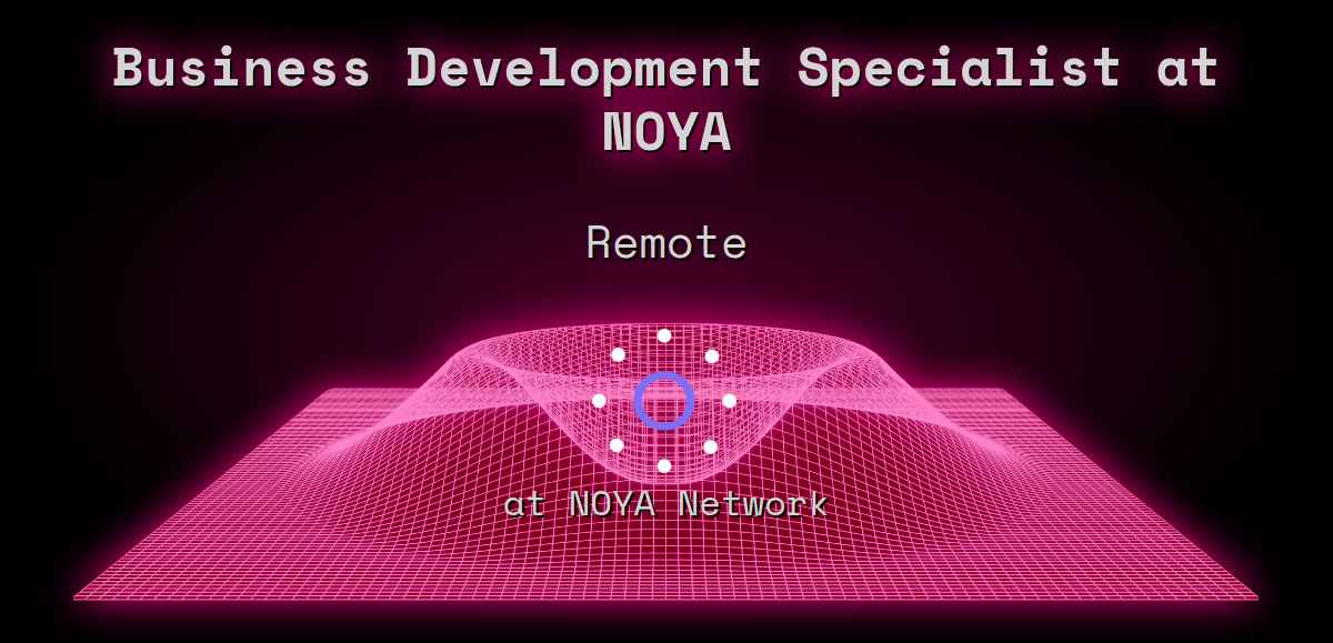 Web3 Business Development Specialist Remote at NOYA Network