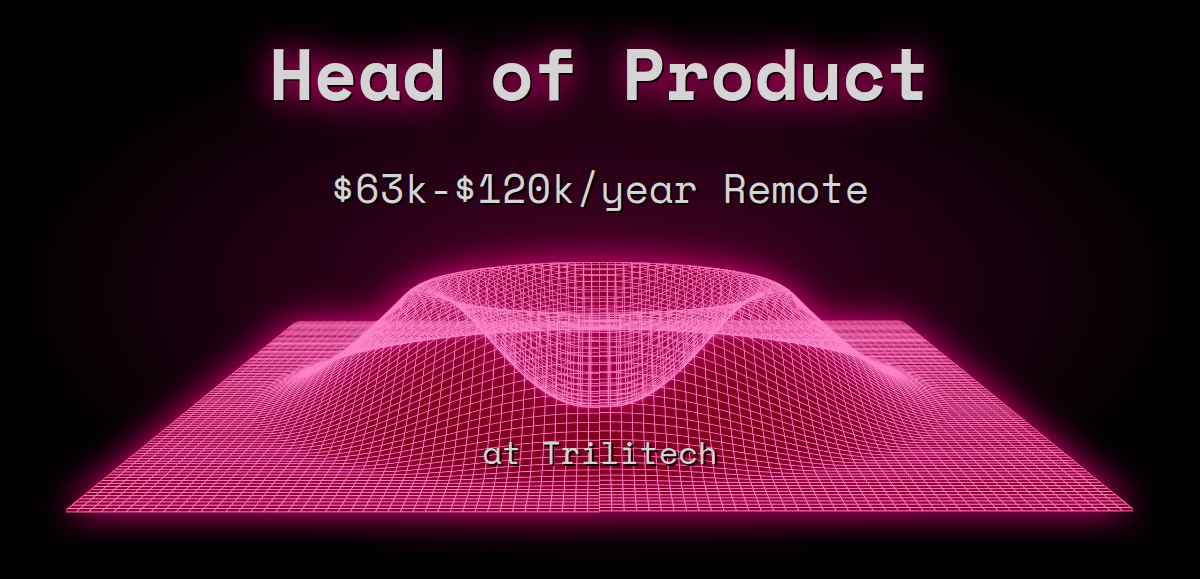 Web3 Head of Product $63k - $120k Remote at Trilitech