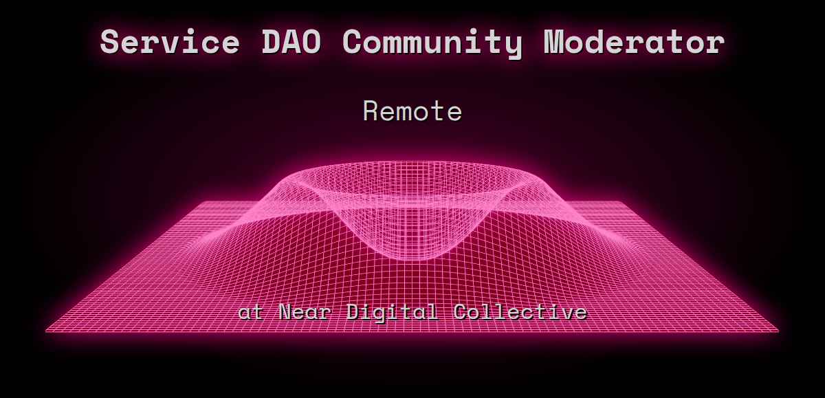 Web3 Service DAO Community Moderator Remote at Near Digital Collective