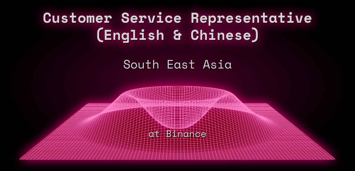 Web3 Customer Service Representative (English & Chinese) South East ...