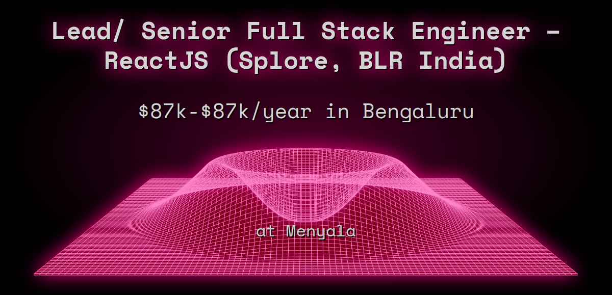Web3 Lead/ Senior Full Stack Engineer – ReactJS (Splore, BLR India) $87k - $87k in Bengaluru at ...