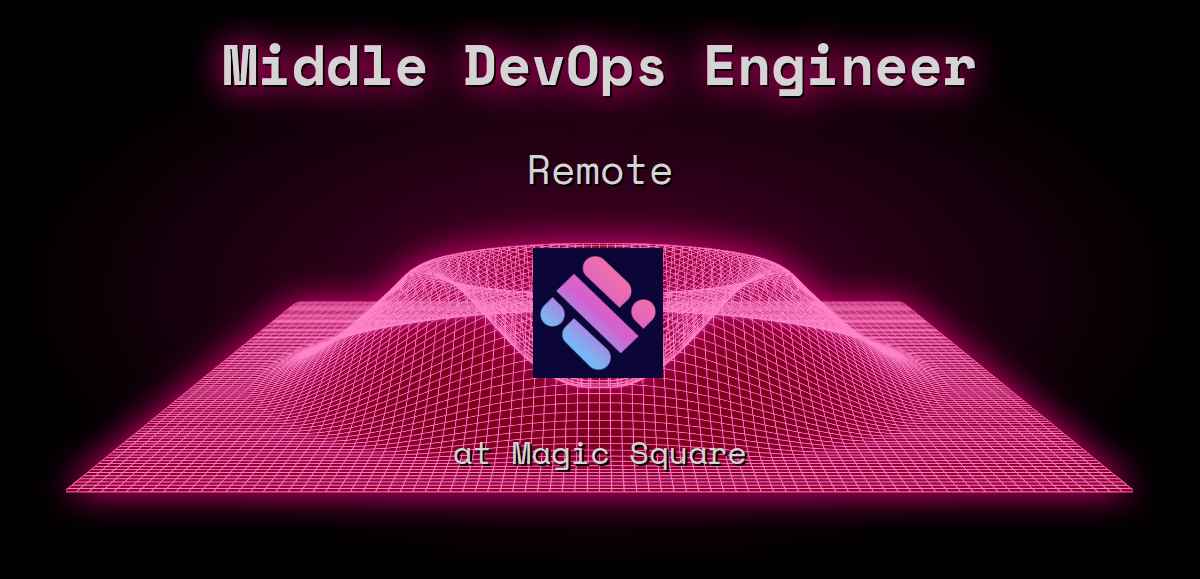 Web3 Middle DevOps Engineer Remote at Magic Square