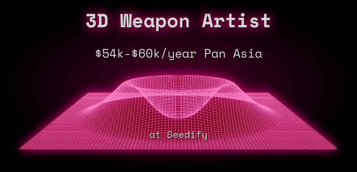 Web3 3D Weapon Artist $54k - $60k Pan Asia at Seedify