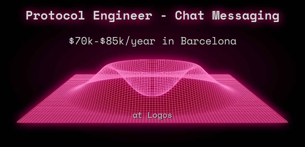 Web3 Protocol Engineer - Chat Messaging $70k - $85k in Barcelona at Logos