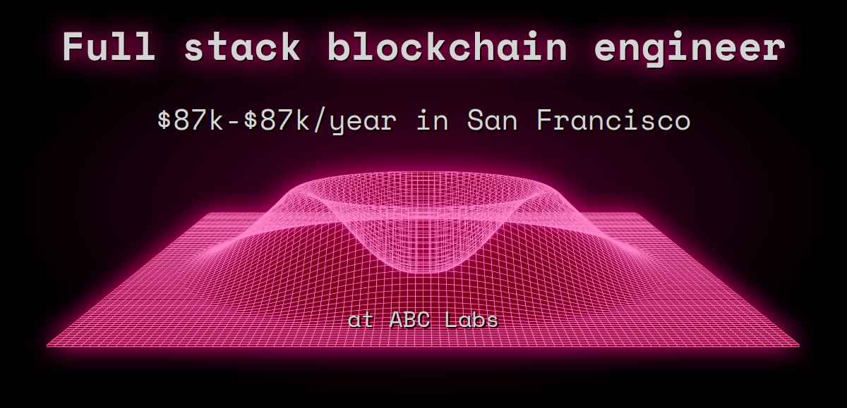 Web3 Full stack blockchain engineer $87k - $87k in San Francisco at ABC ...