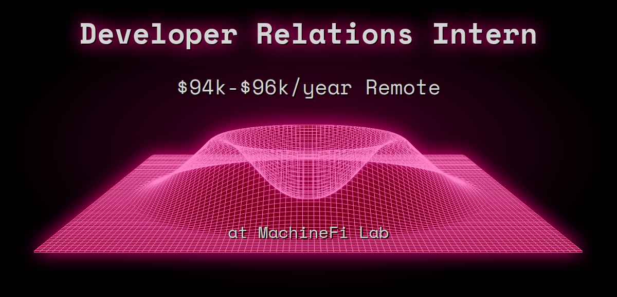 Web3 Developer Relations Intern $94k - $96k Remote at MachineFi Lab