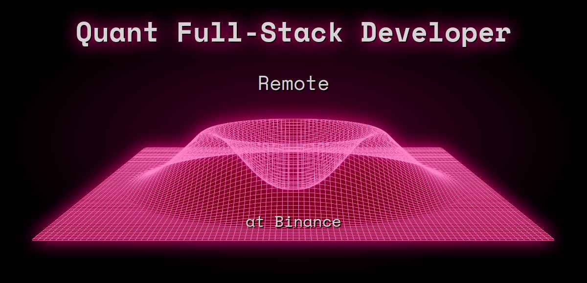 Web3 Quant Full-Stack Developer Remote at Binance